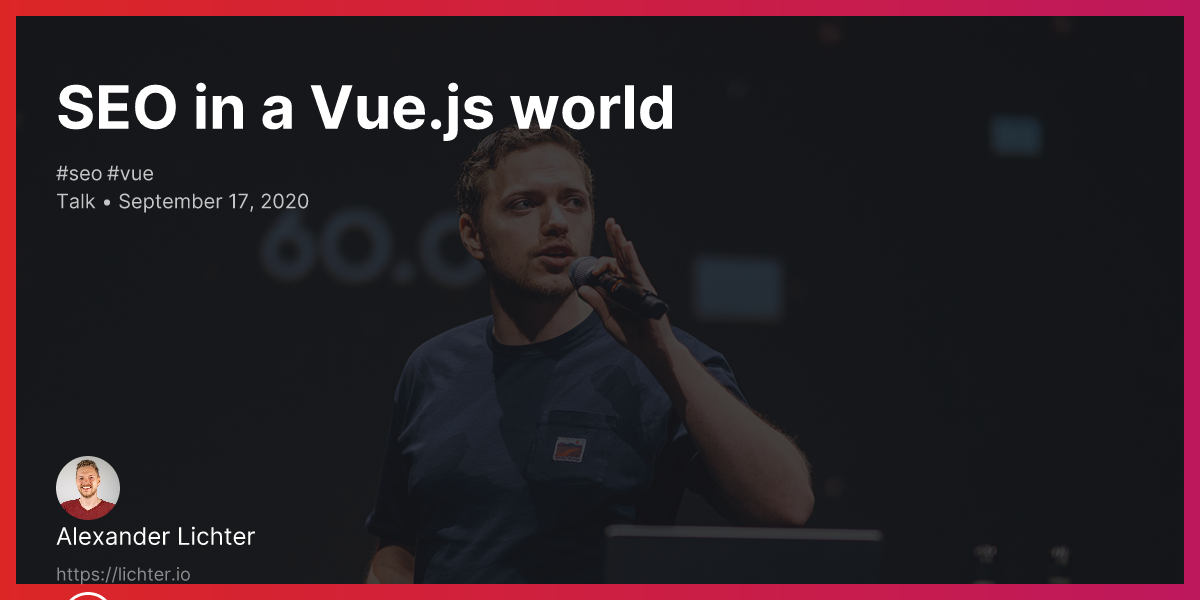 SEO in a Vue.js world - Alexander Lichter