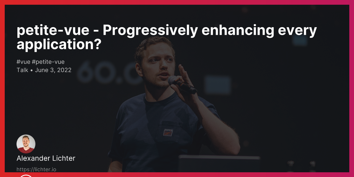 petite-vue - Progressively enhancing every application? - Alexander Lichter