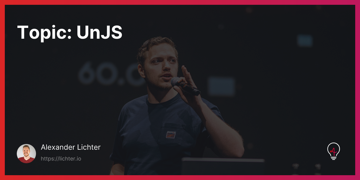 Topic: UnJS - Alexander Lichter
